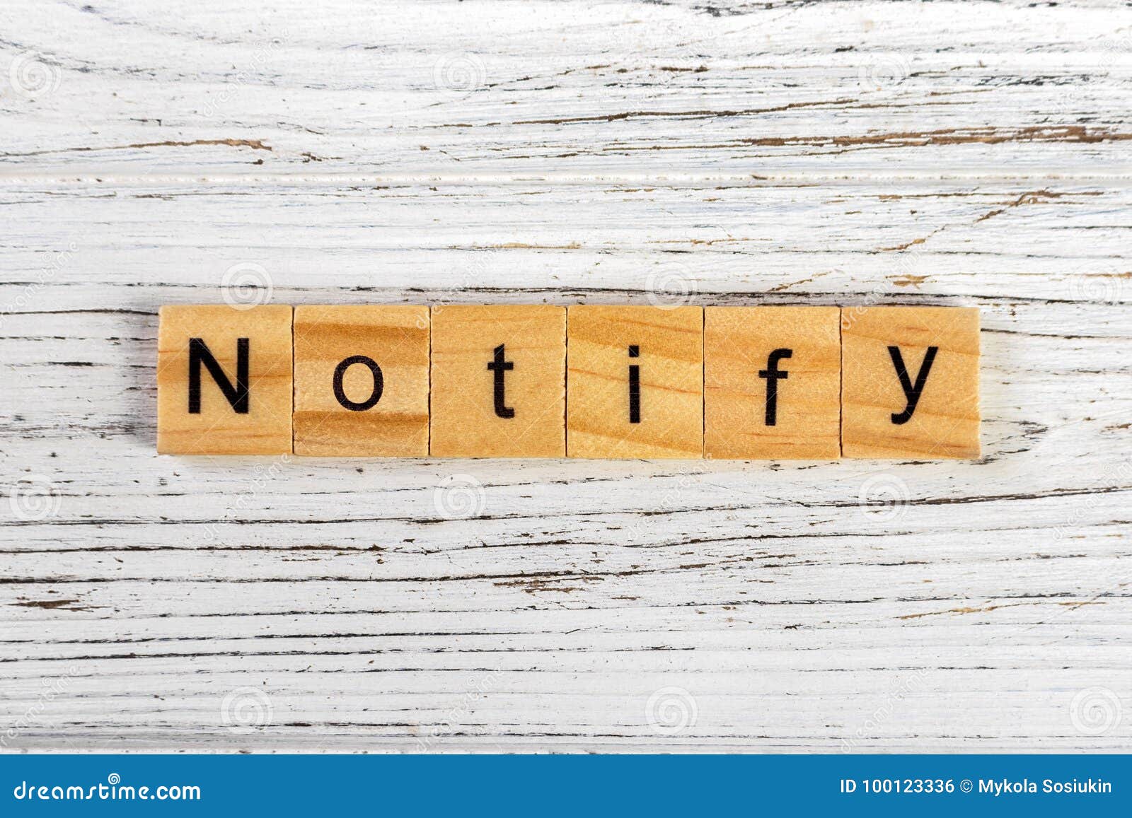 Notify Of The Word On Paper. Concept. Words Of Notify On A Wooden ...