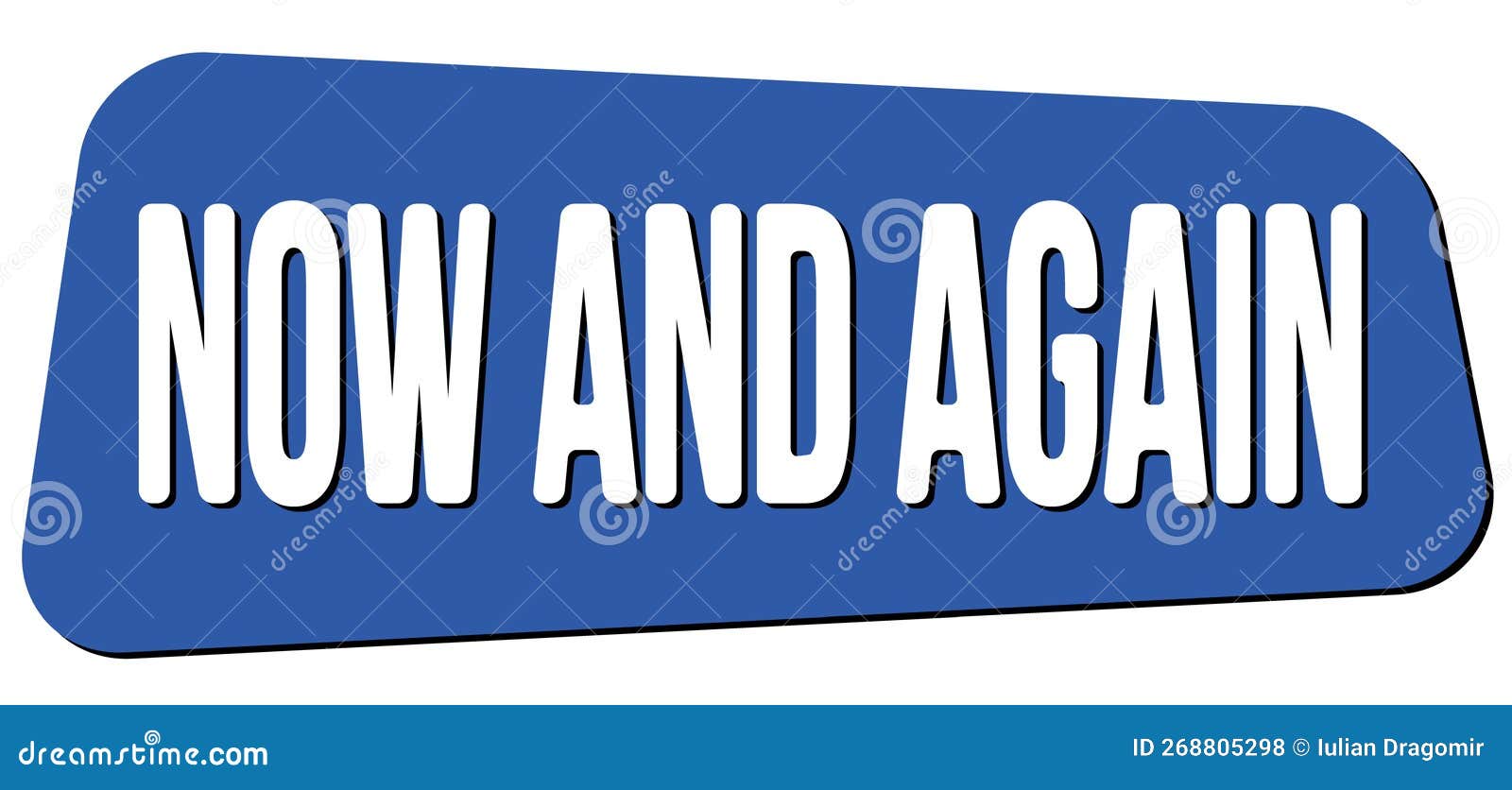 NOW and AGAIN Text on Blue Trapeze Stamp Sign Stock Illustration ...