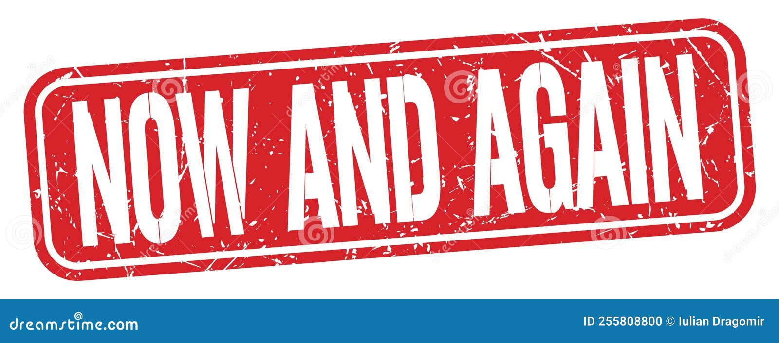NOW and AGAIN Text Written on Red Stamp Sign Stock Illustration ...