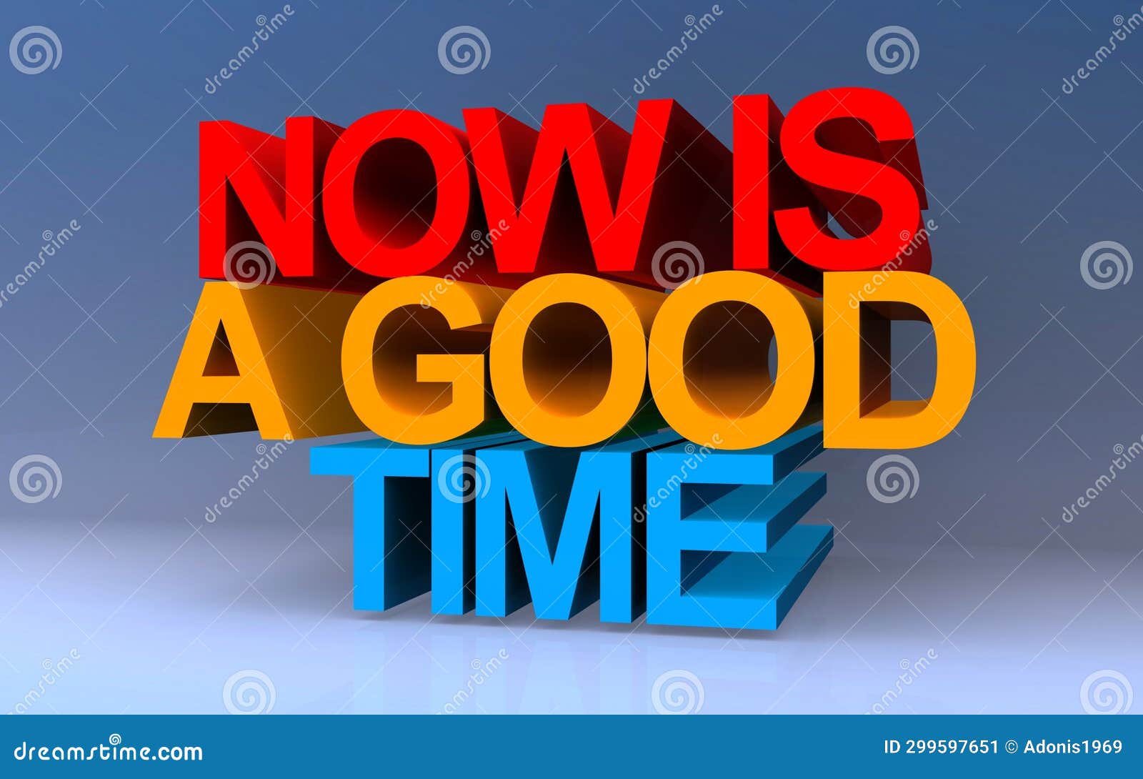 Now is a good time on blue stock illustration. Illustration of ideal ...