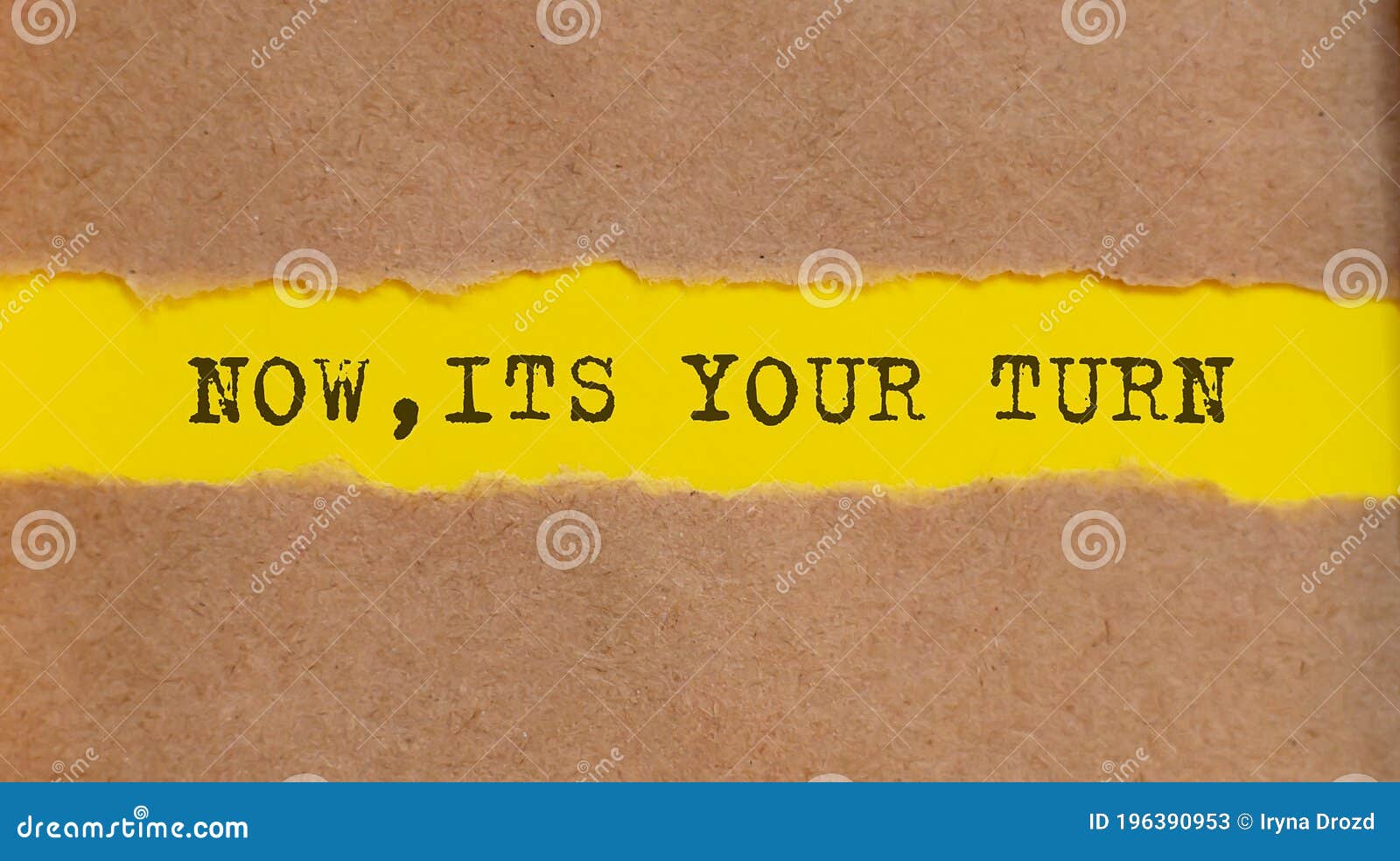 NOW ITS YOUR TURN The Word Is Written In Black Letters On The Yellow ...