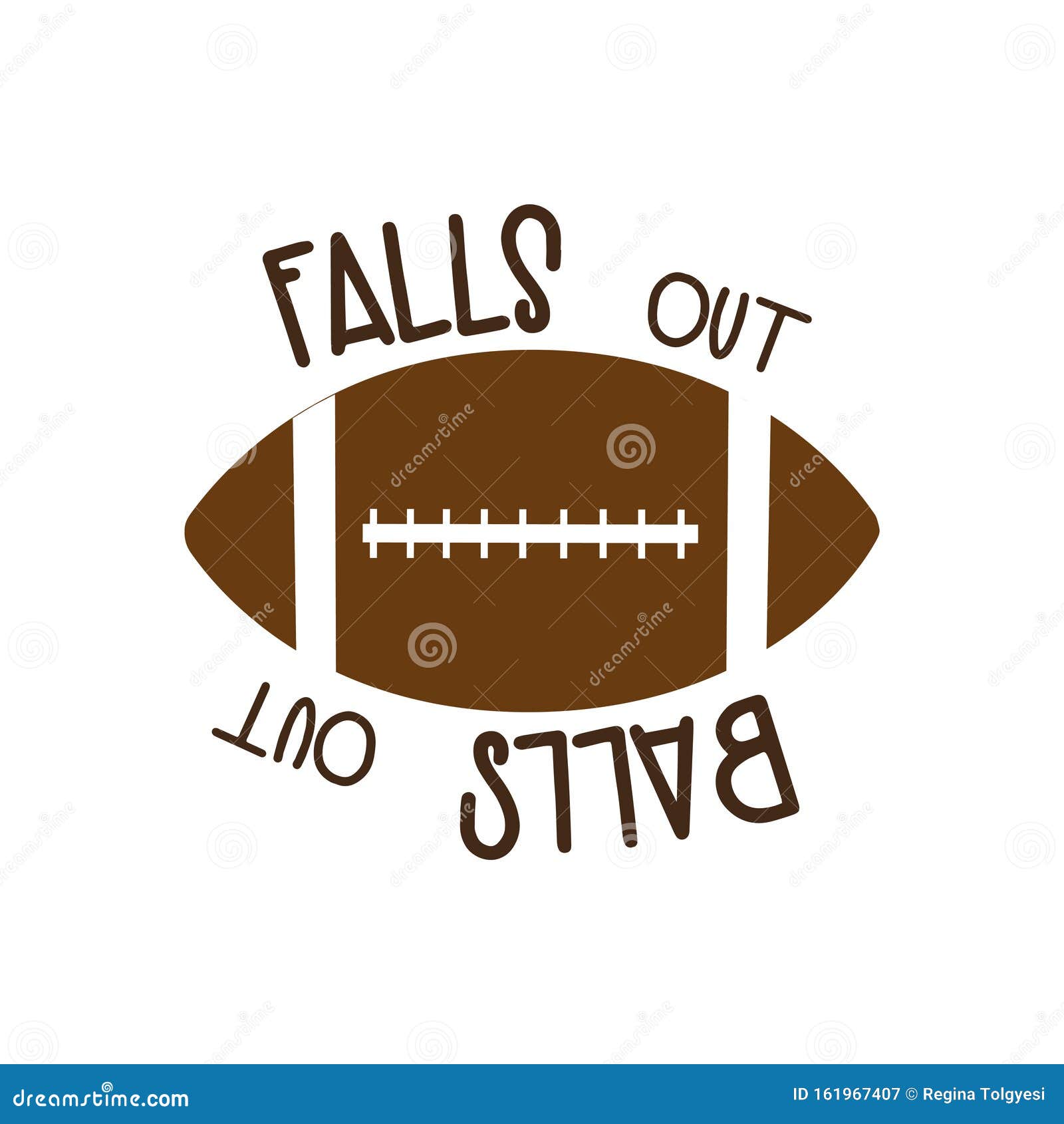 Falls Out Balls Out Saying, with American Football, Vector Grapics ...