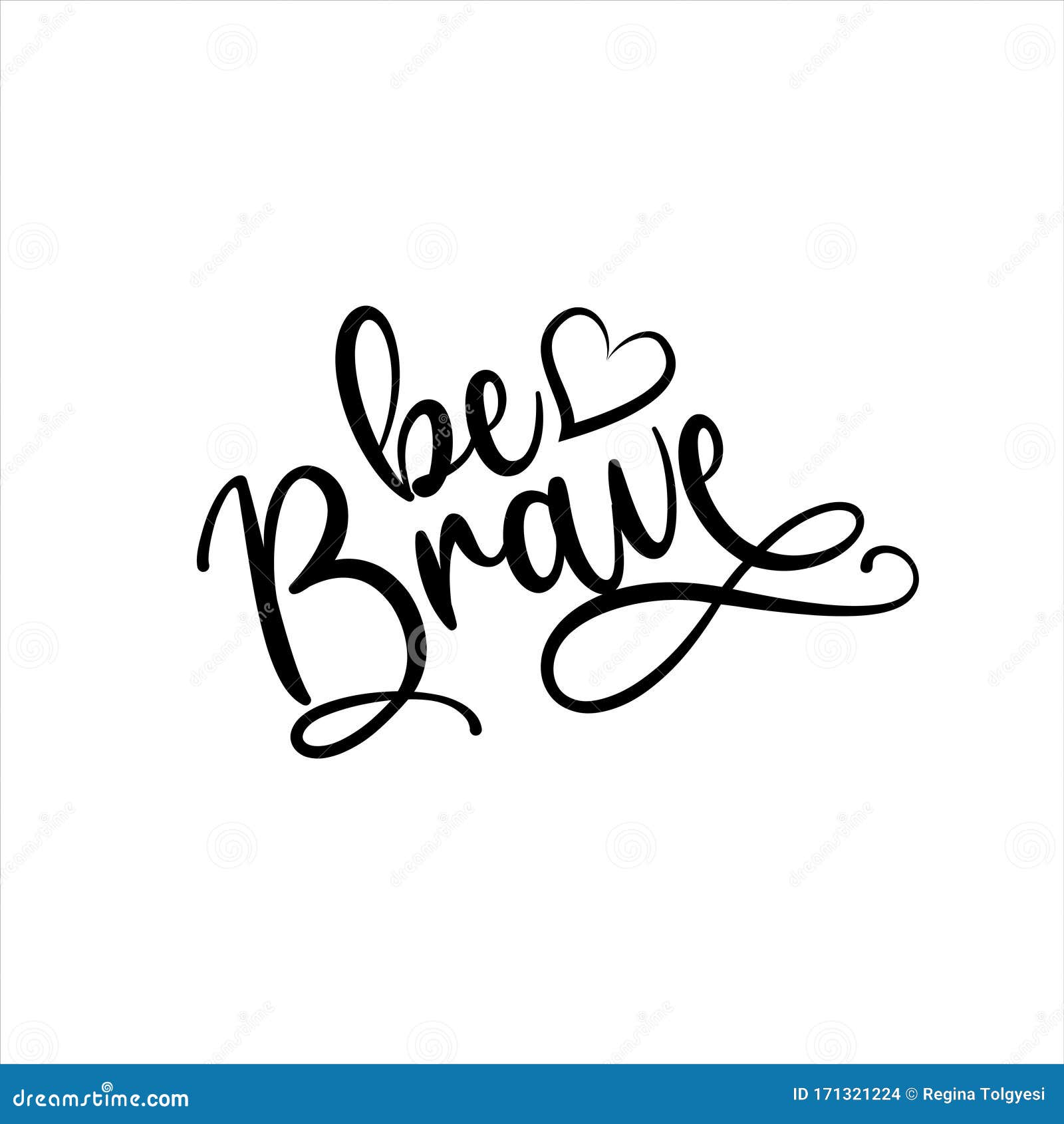 Be Brave- Positive Calligraphy Stock Vector - Illustration of message ...