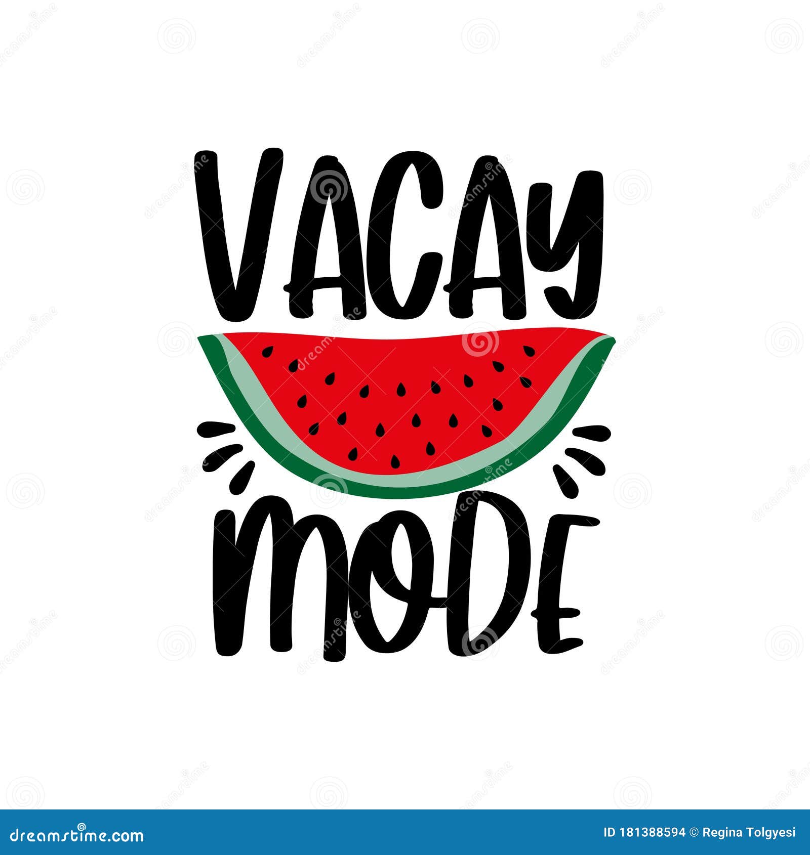 Vacay Mode - Motivational Quotes. Hand Drawn Watermelon Stock Vector ...