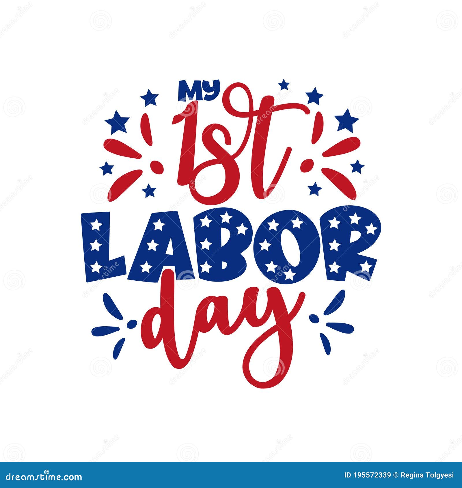 My First Labor Day - Text with Stars. Stock Vector - Illustration of ...