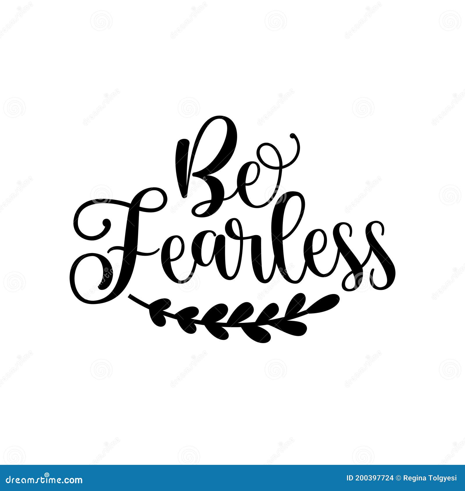 Be Fearless- Motivate Calligraphy. Stock Vector - Illustration of ...