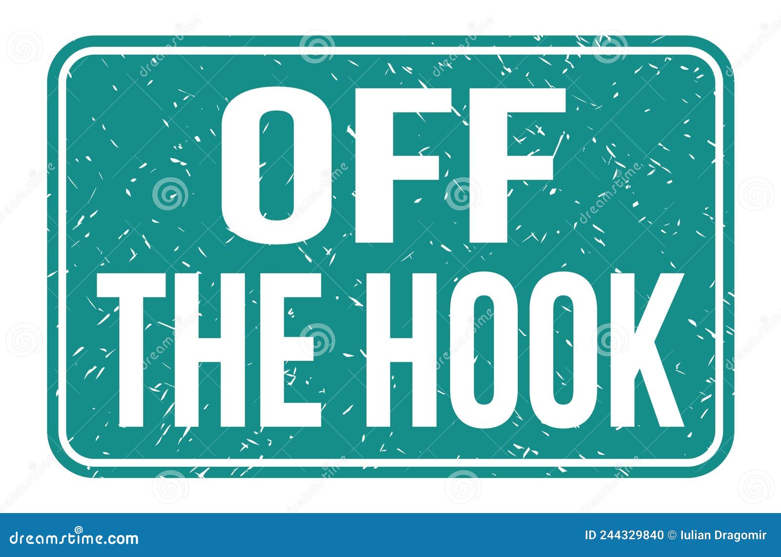 OFF the HOOK, Words on Blue Rectangle Stamp Sign Stock Illustration ...