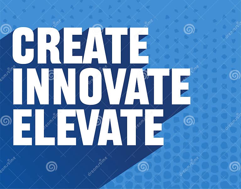 Office Poster with the Words Create Innovate Elevate Stock Illustration ...