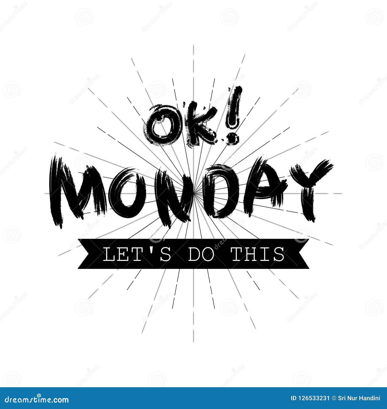 Ok Monday, let`s do this. stock vector. Illustration of graphic - 126533231