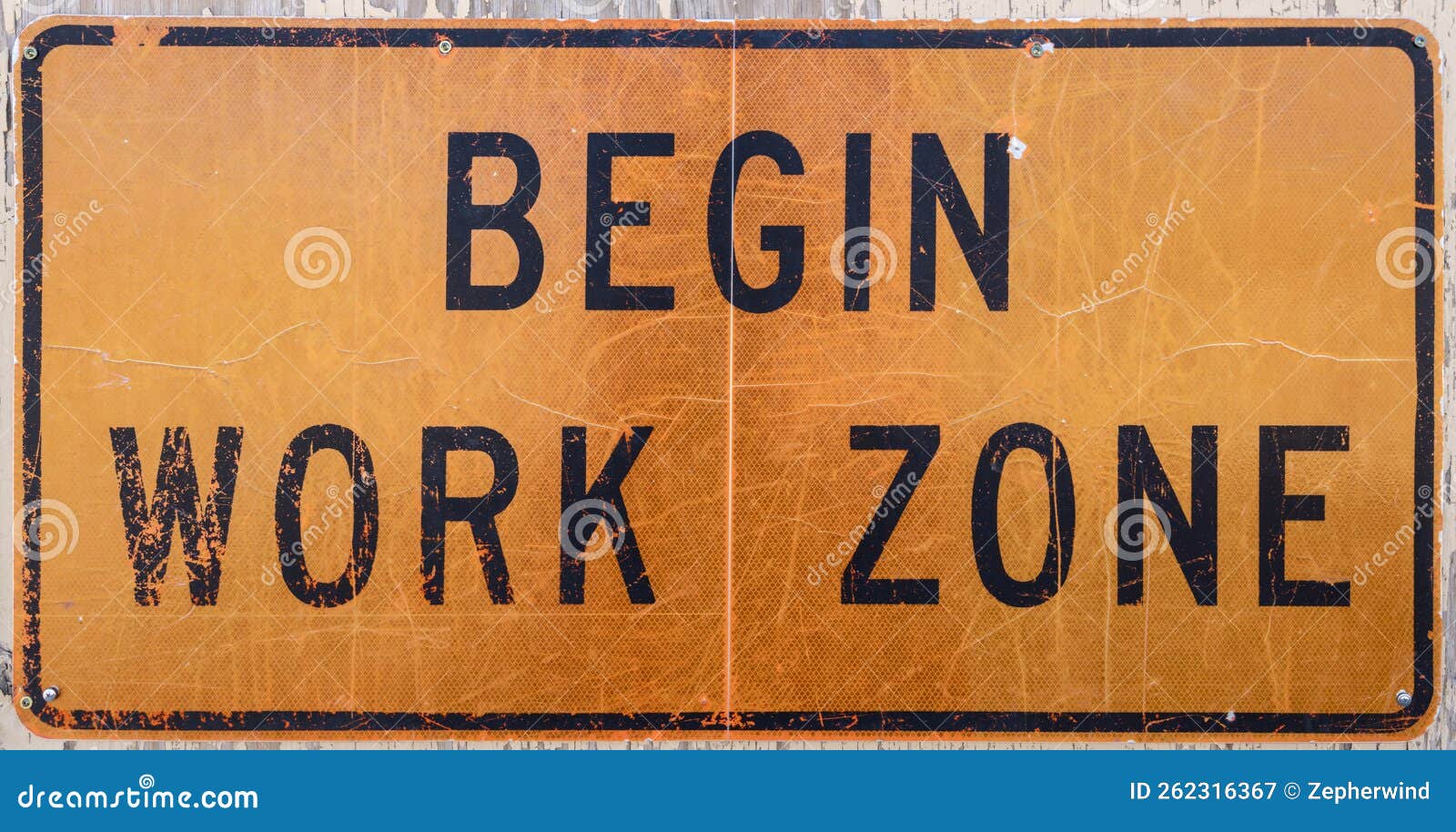 Old Begin Work Zone sign stock image. Image of grunge - 262316367