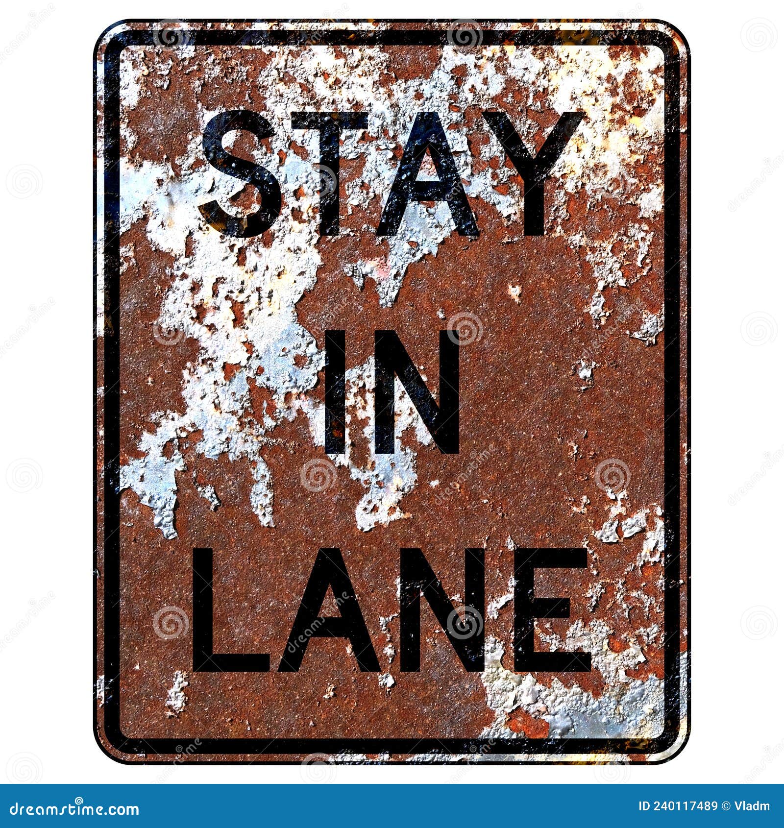 Old Rusty American Road Sign - Stay in Lane Stock Illustration ...