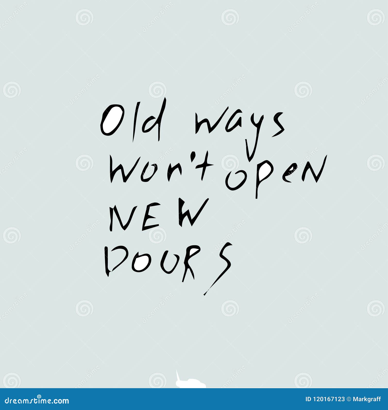 Old Ways Won`t Open New Doors Stock Vector - Illustration of quote ... Old Ways Won`t Open New Doors Stock Vector - Illustration of quote ...