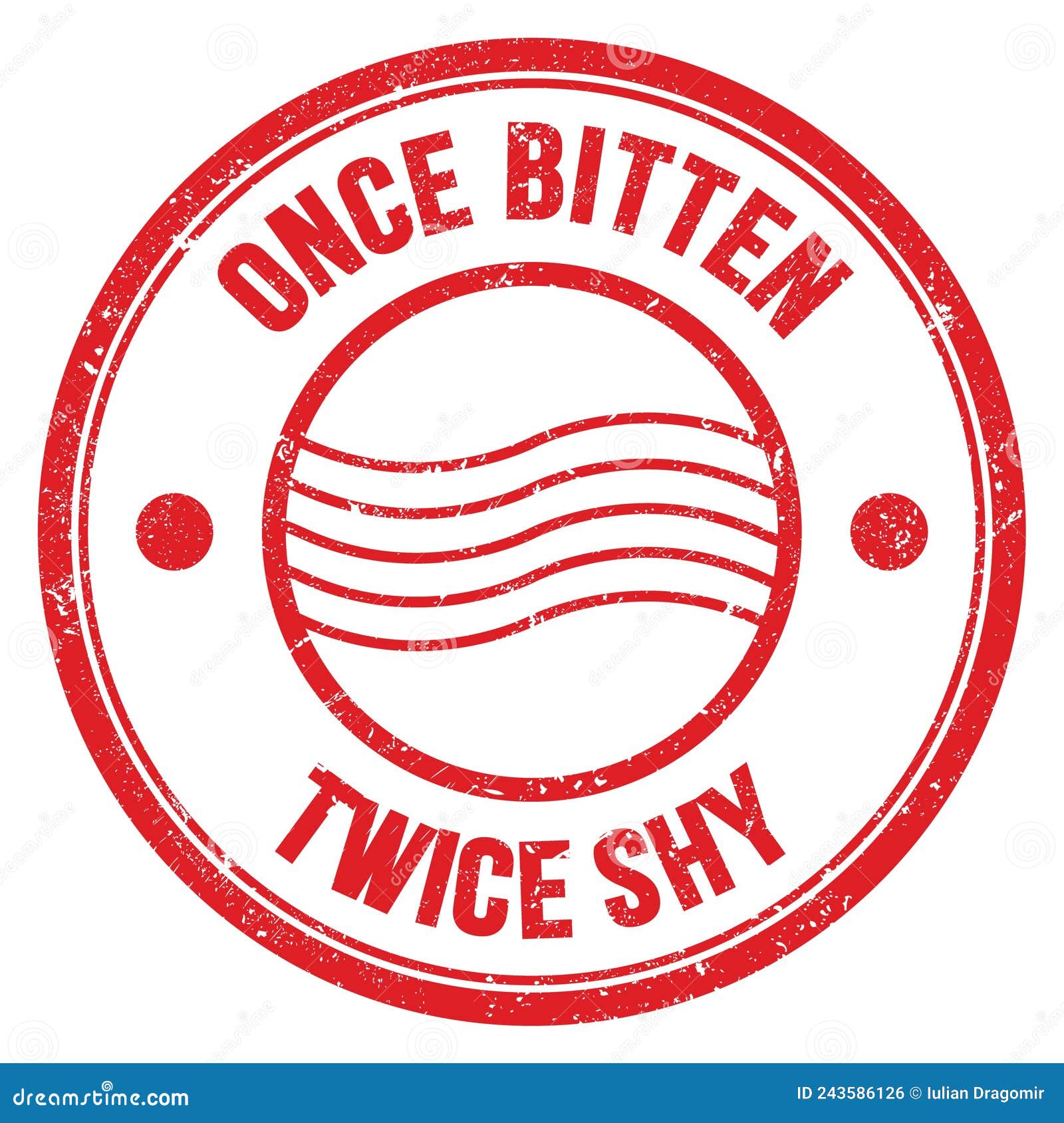 Once Bitten Twice Shy Text On Red Round Postal Stamp Sign Stock Illustration Illustration Of