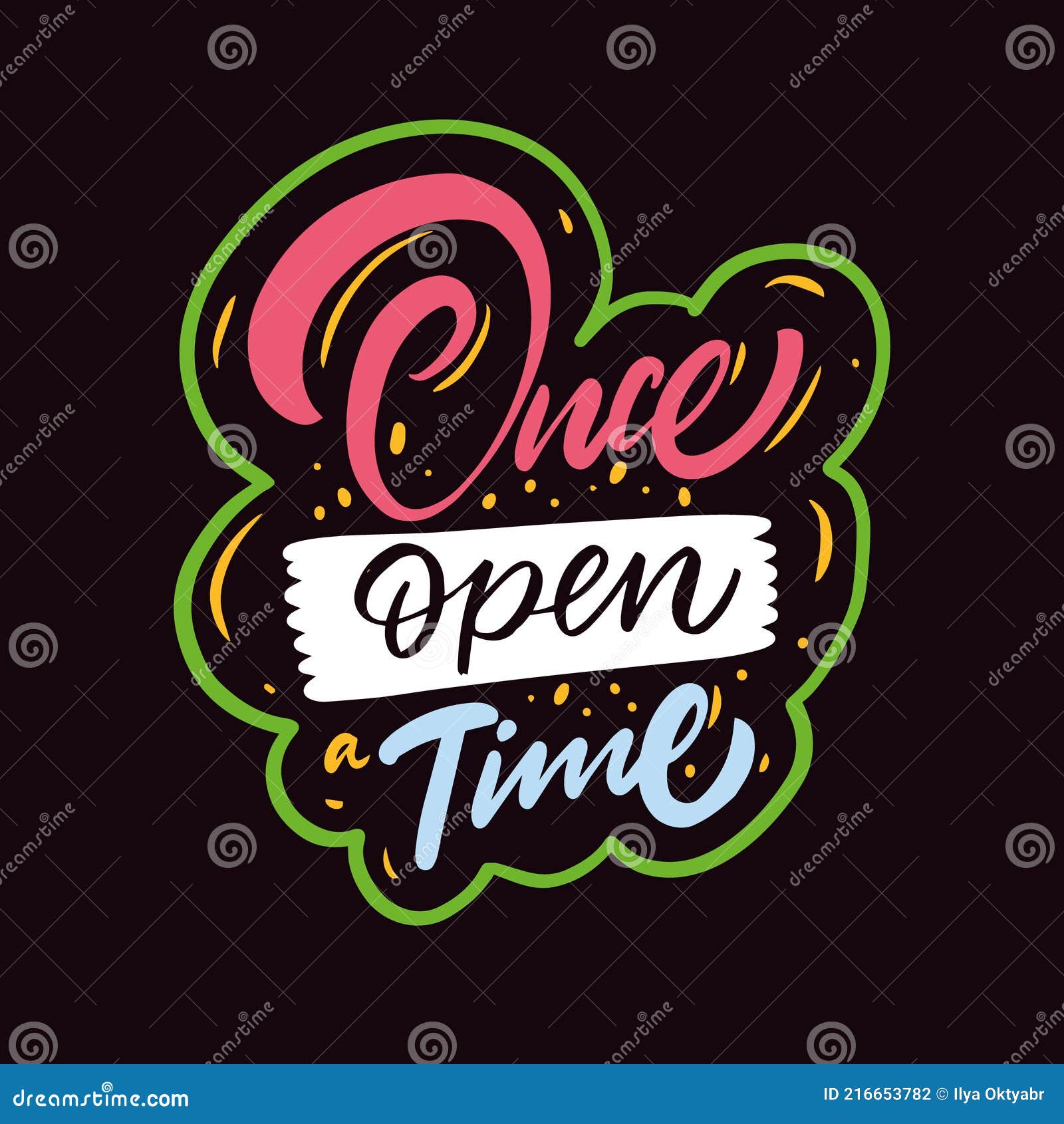 Once Open a Time. Hand Drawn Calligraphy Phrase. Motivation Text Stock ...