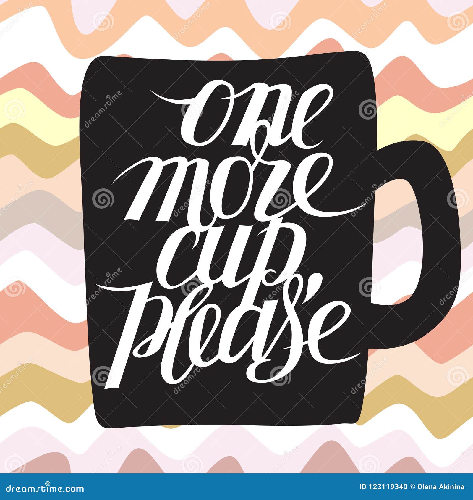 One more cup please stock vector. Illustration of design - 123119340