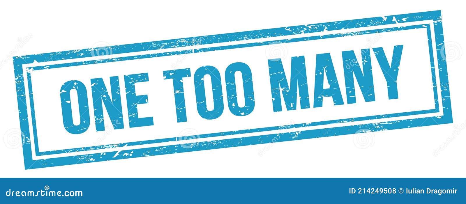 ONE TOO MANY Text on Blue Grungy Vintage Stamp Stock Illustration ...