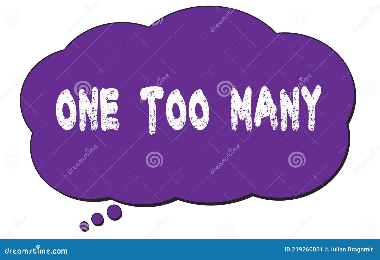 ONE TOO MANY Text Written on a Violet Cloud Bubble Stock Illustration ...