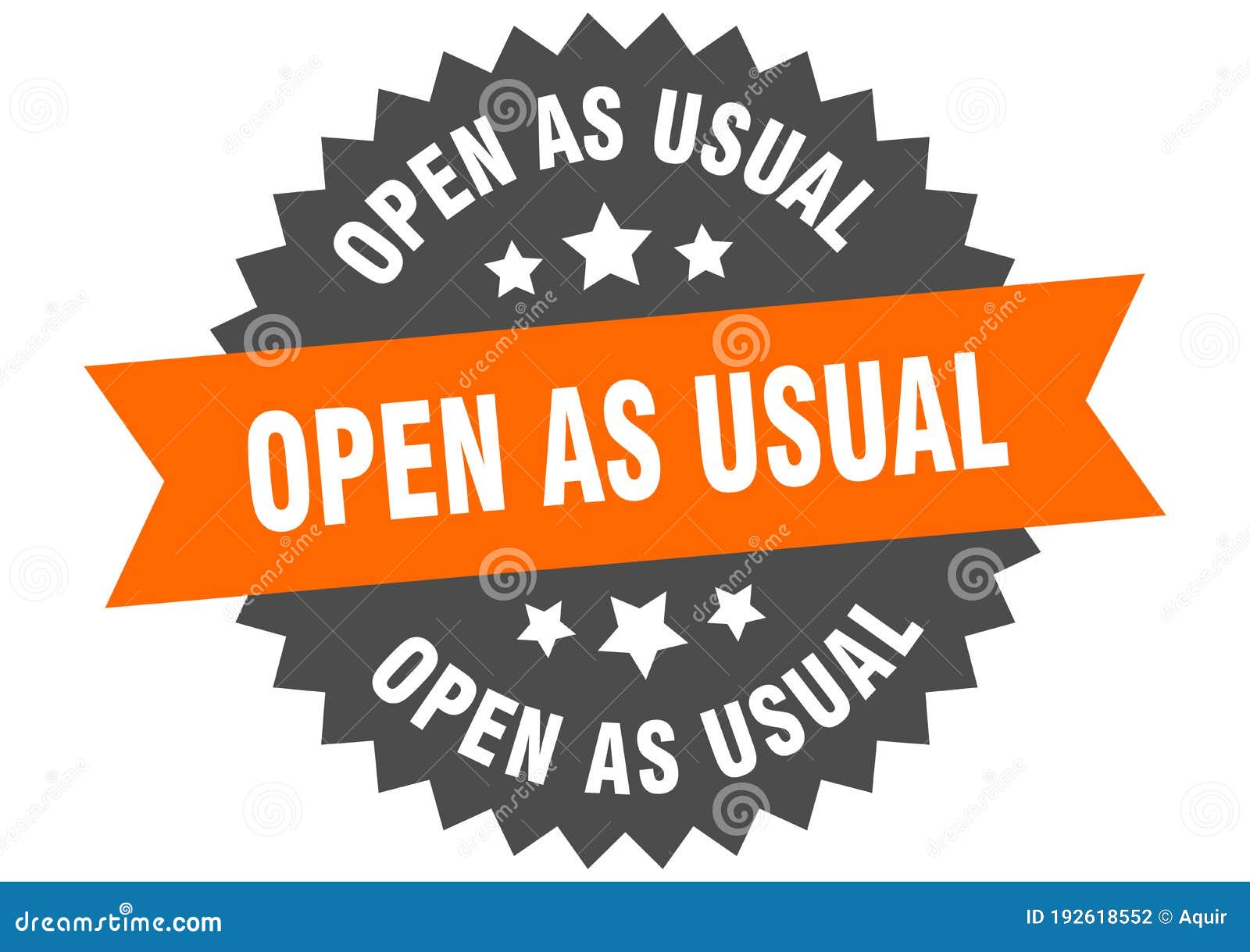 Open As Usual Sign. Open As Usual Round Isolated Ribbon Label Stock ...