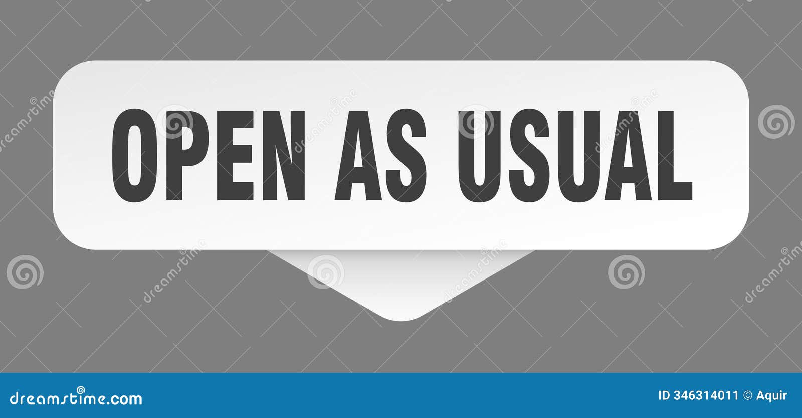 Open As Usual Sticker. Open As Usual Sign Isolated On Gray Background ...