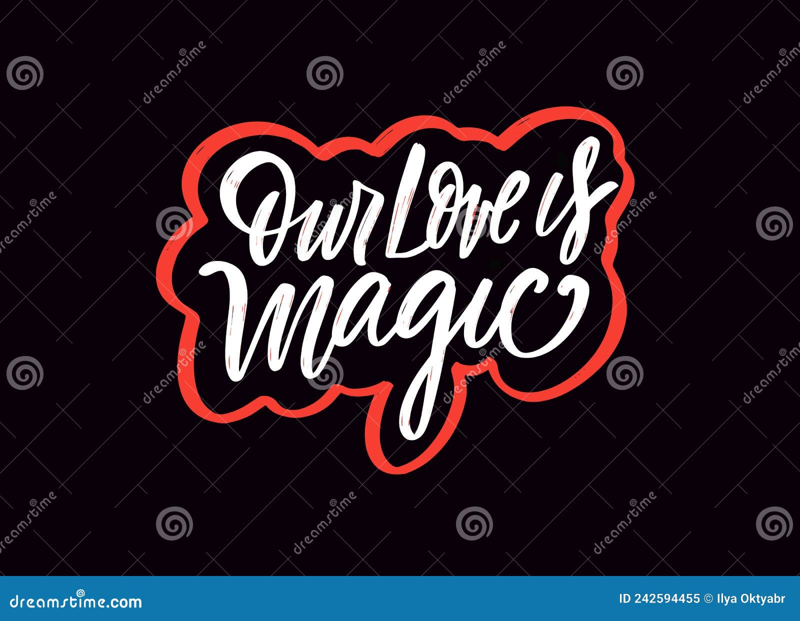 Our Love is Magic. Hand Drawn White Color Script Text. Motivational ...