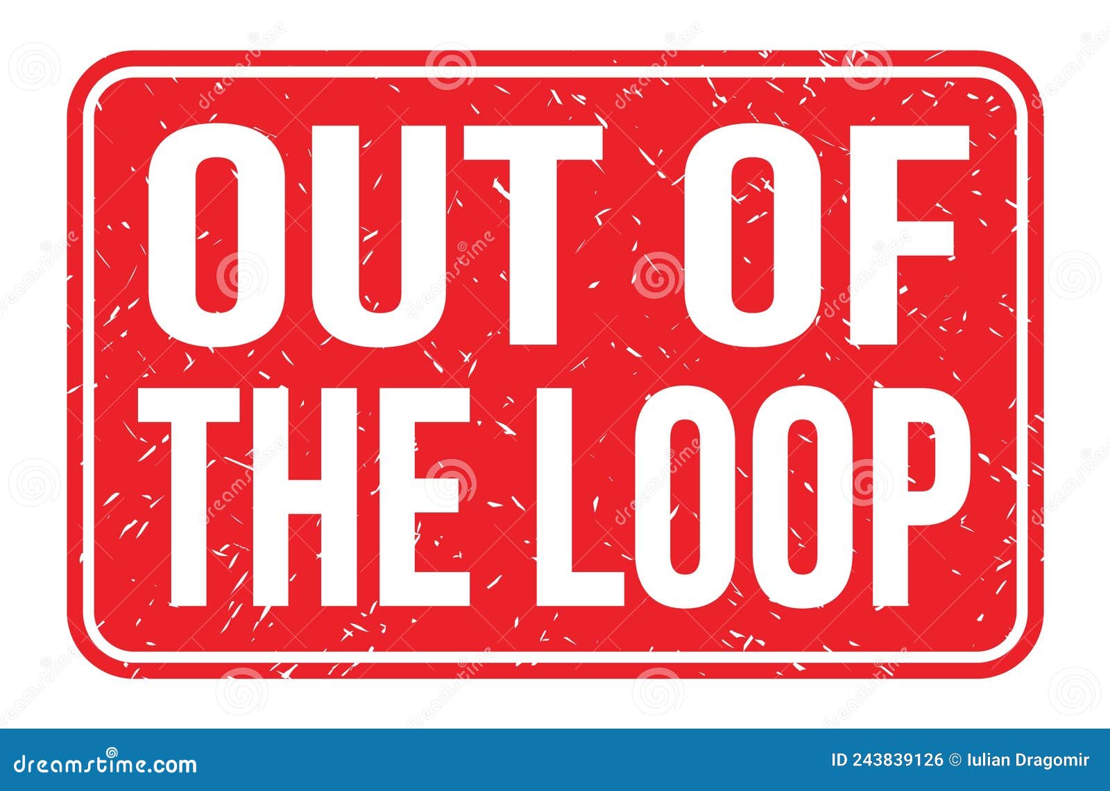 OUT of the LOOP, Words on Red Rectangle Stamp Sign Stock Illustration ...