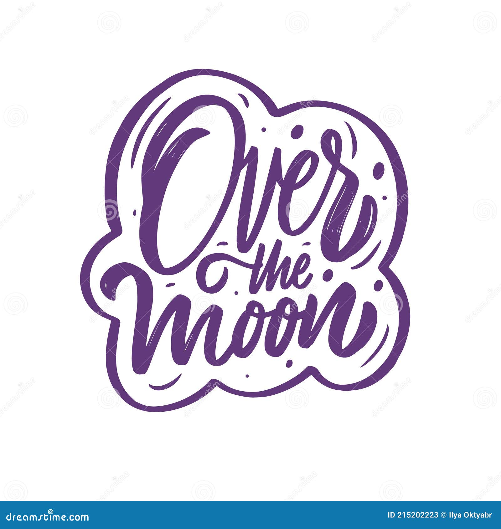 Over the Moon Phrase. Motivation Lettering Text Stock Vector ...