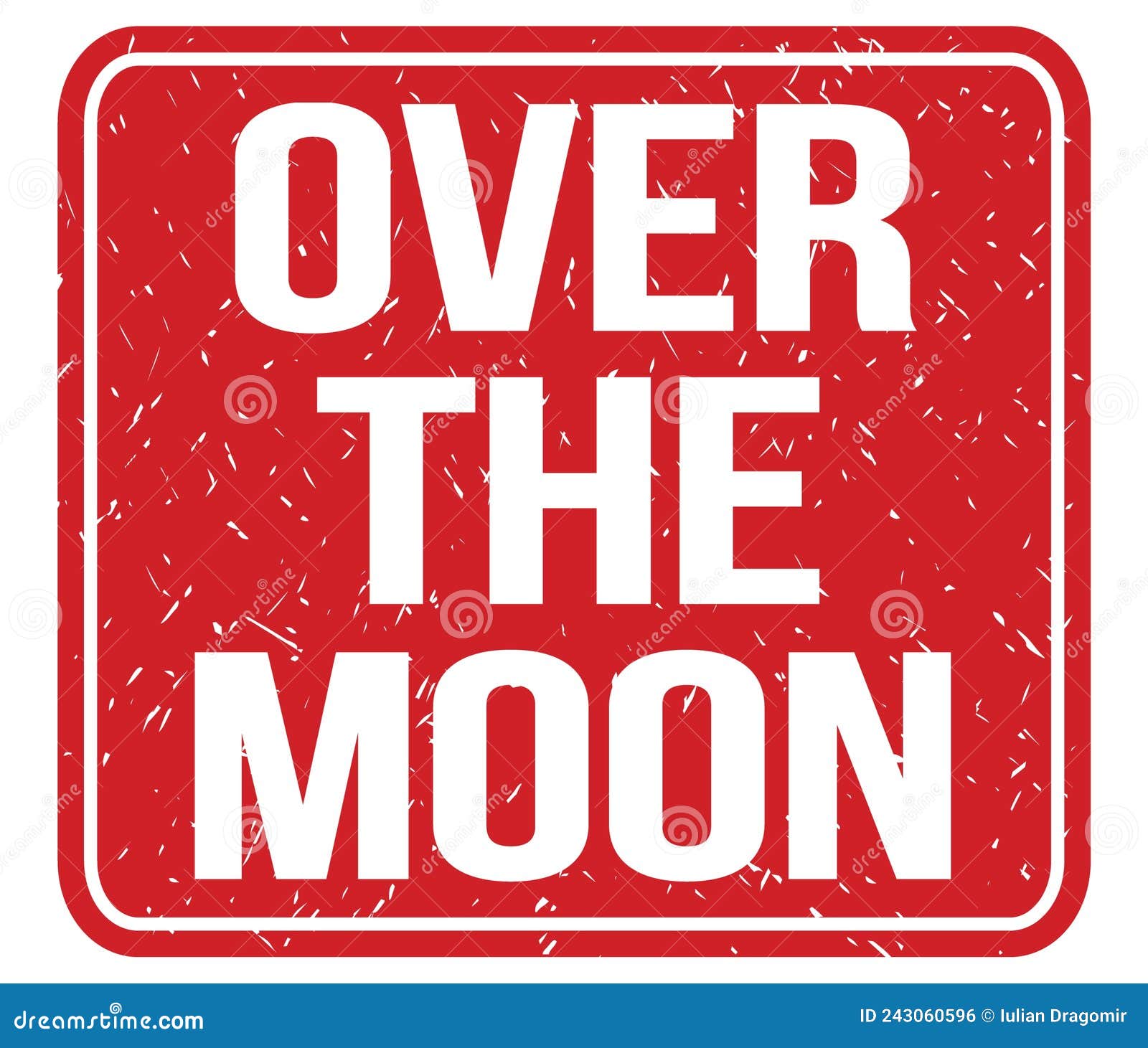 OVER the MOON, Text Written on Red Stamp Sign Stock Illustration ...