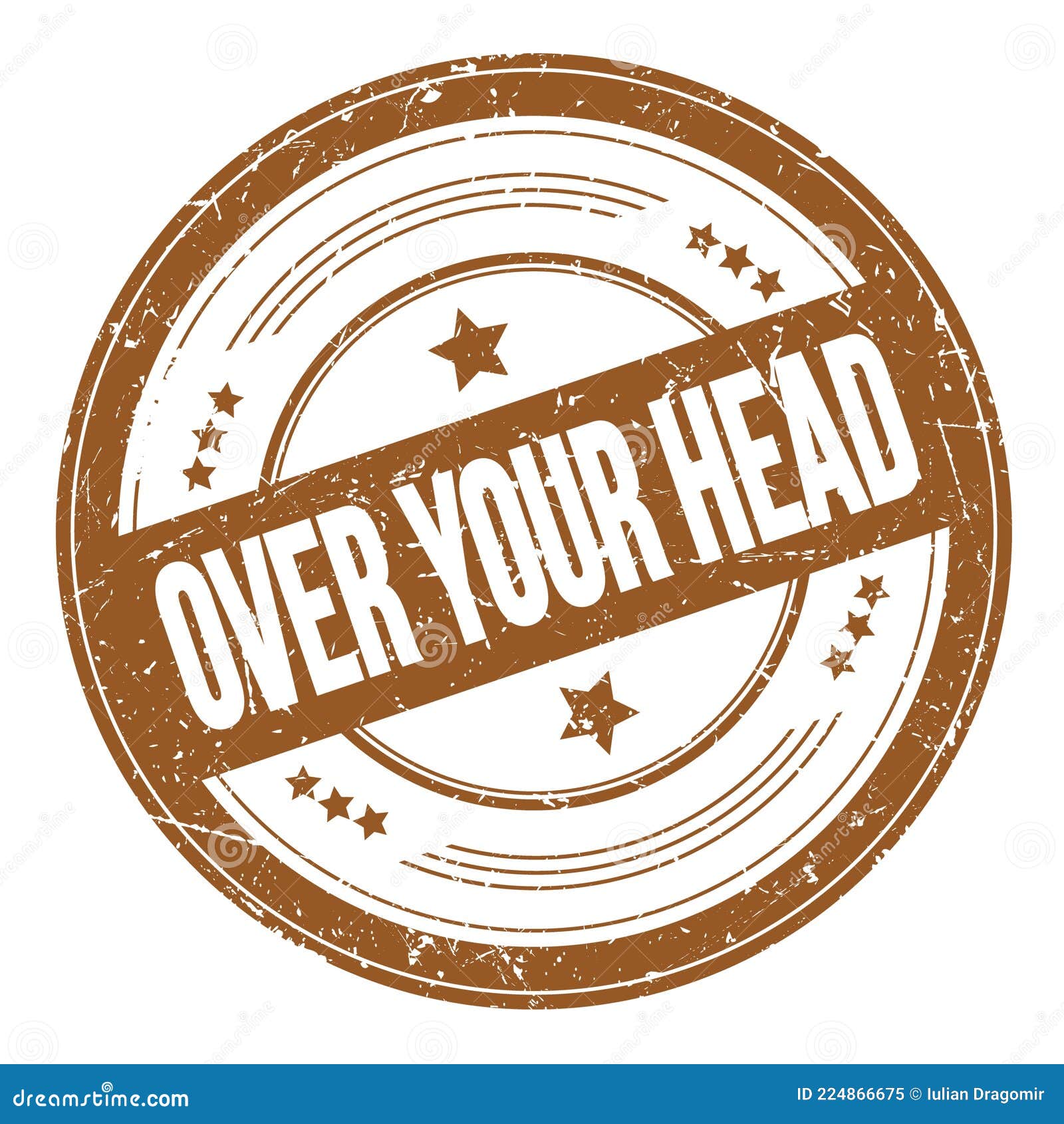 OVER YOUR HEAD Text on Brown Round Grungy Stamp Stock Illustration ...