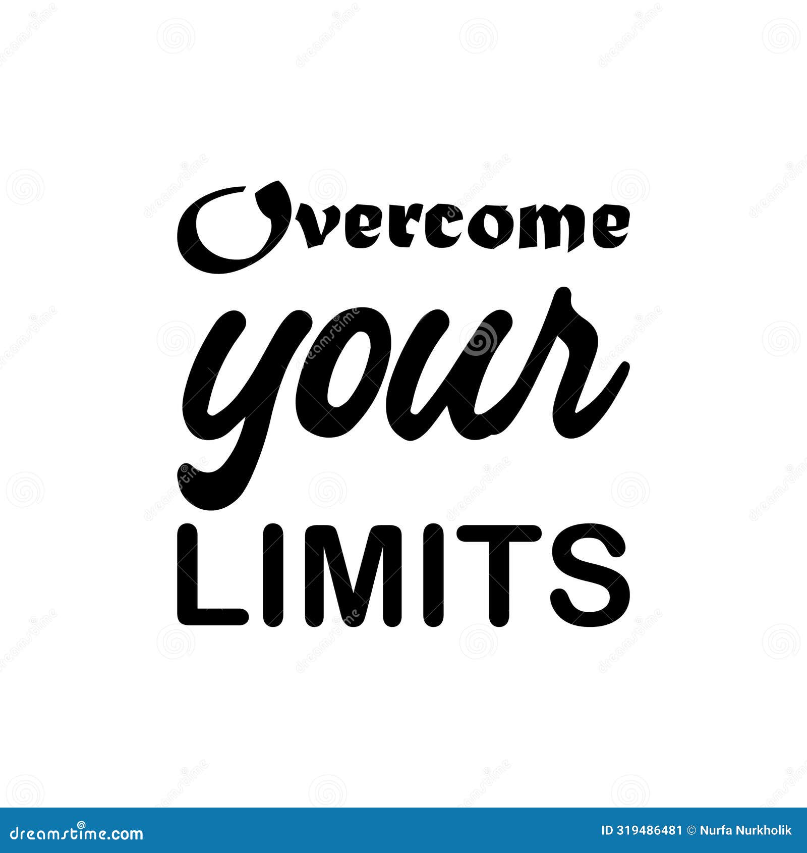 Overcome Your Limits Black Letter Quote Stock Vector - Illustration of ...