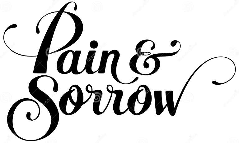 Pain & Sorrow - Custom Calligraphy Text Stock Vector - Illustration of ...