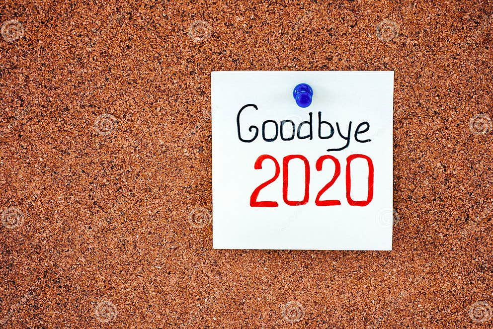 Paper Note with Words Goodbye 2020 on Cork Board Stock Image - Image of ...