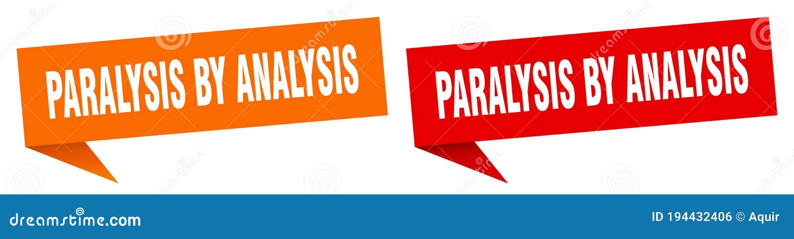 Paralysis by Analysis Banner. Paralysis by Analysis Speech Bubble Label ...