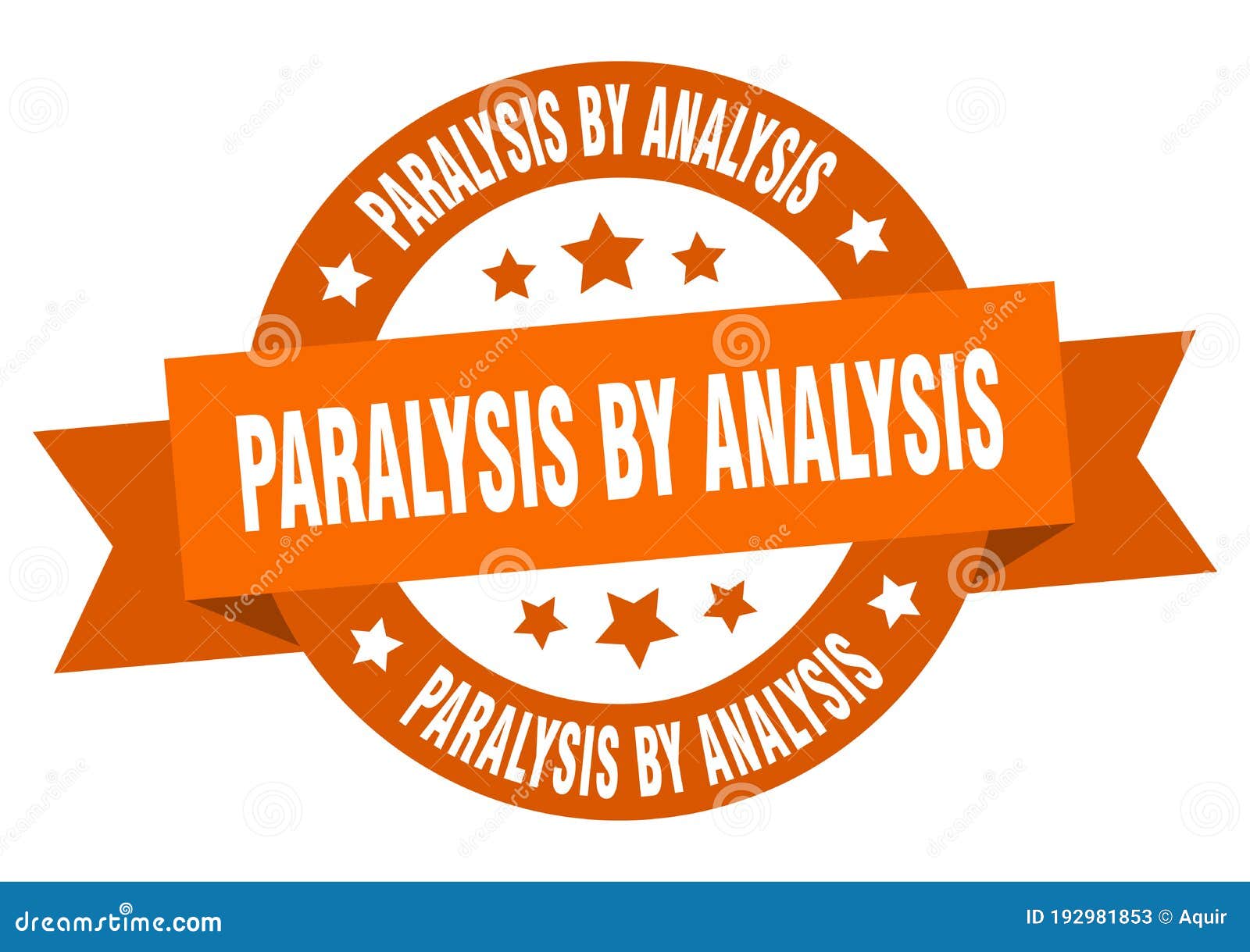 Paralysis by Analysis Round Ribbon Isolated Label. Paralysis by Analysis Sign Stock Vector ...