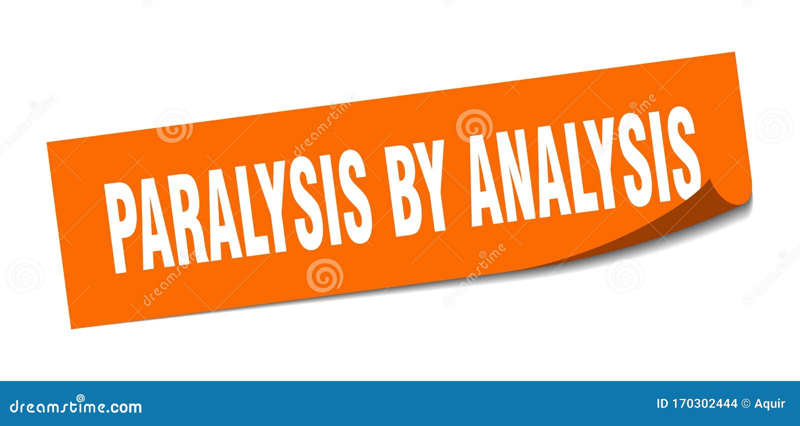 Paralysis By Analysis Button. Paralysis By Analysis Sign. Key. Push ...