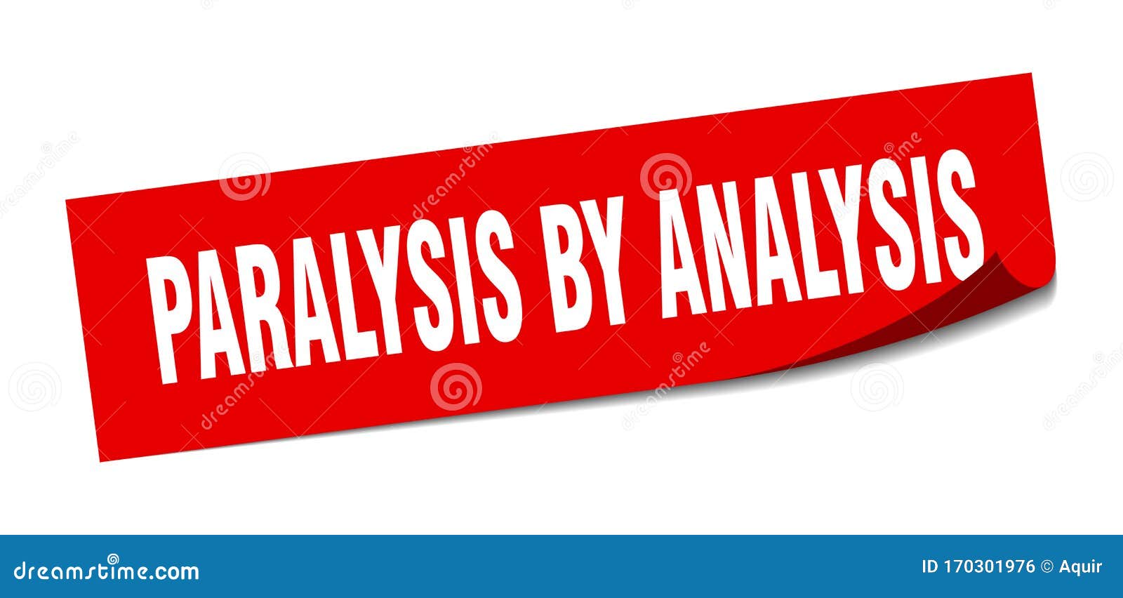 Paralysis by Analysis Sticker. Paralysis by Analysis Square Sign Stock ...