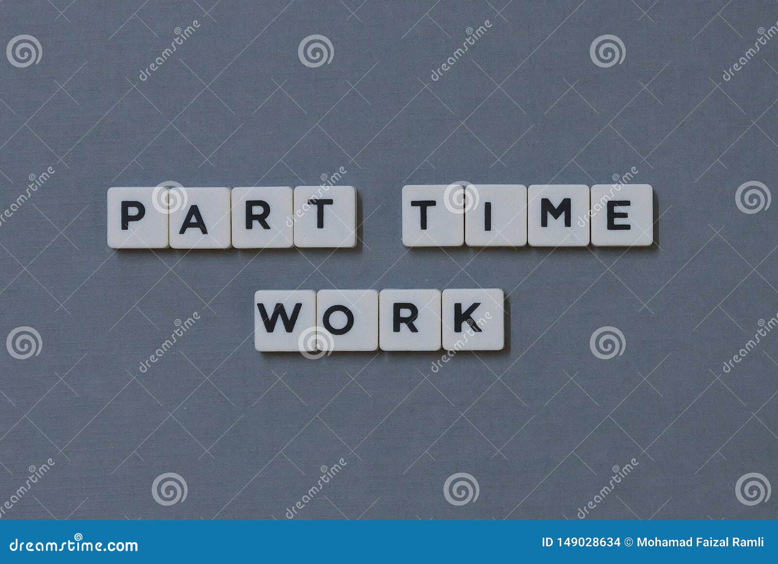 Part Time Work Word Made of Square Letter Word on Grey Background Stock ...
