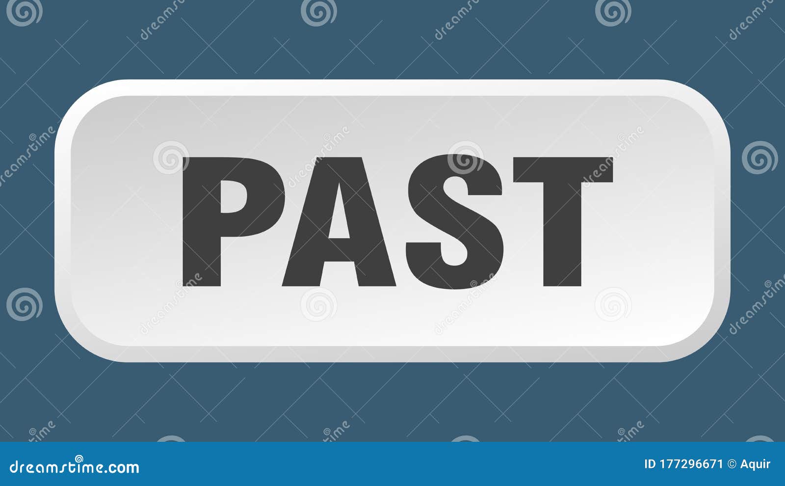 Past Button. Past Square 3d Push Button Stock Vector - Illustration of ...