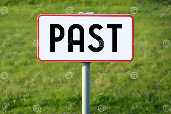 Past - Signboard, Grass in Background Stock Photo - Image of time ...