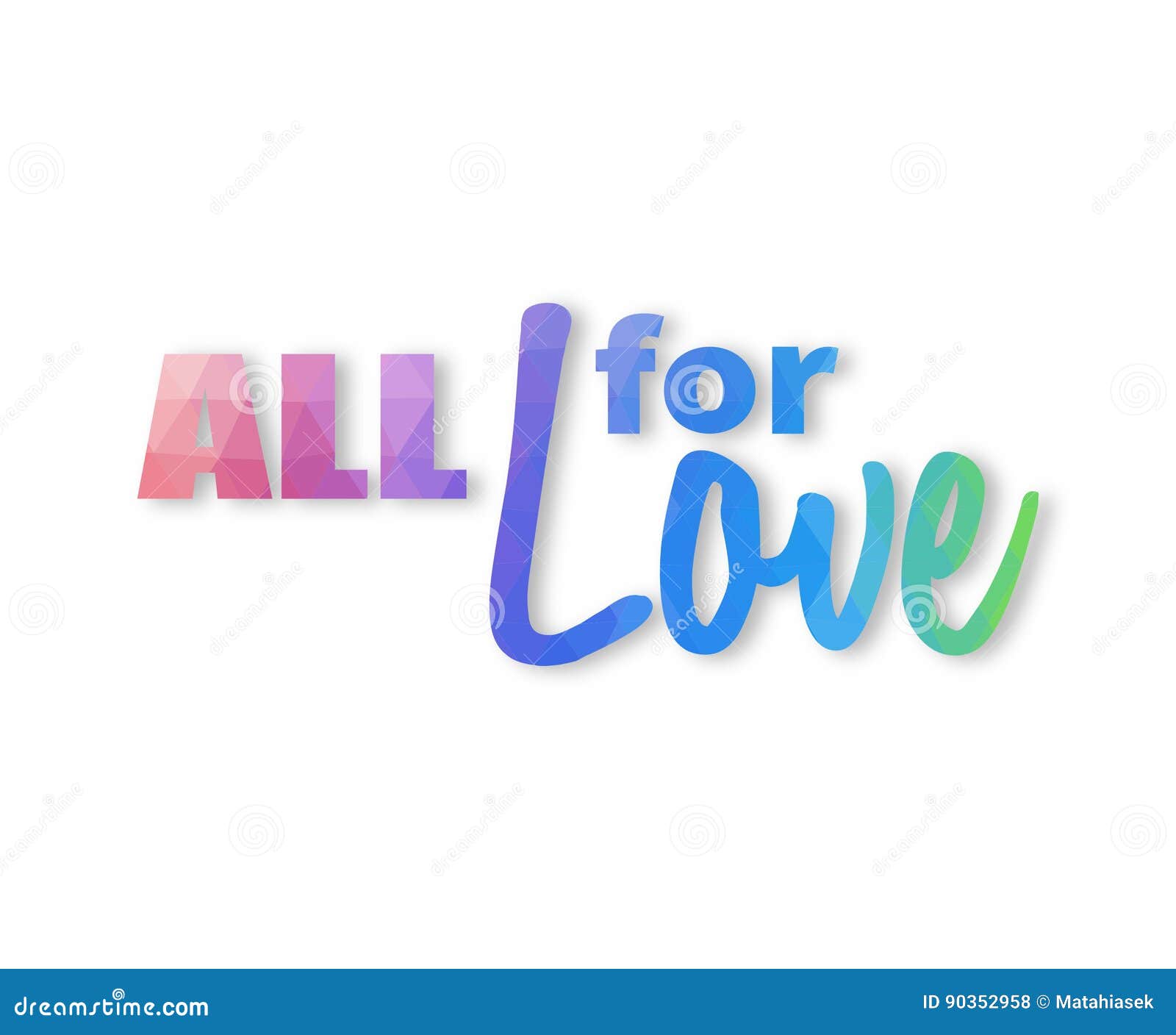 Pastel Colored Triangular Phrase All for Love Stock Illustration ...