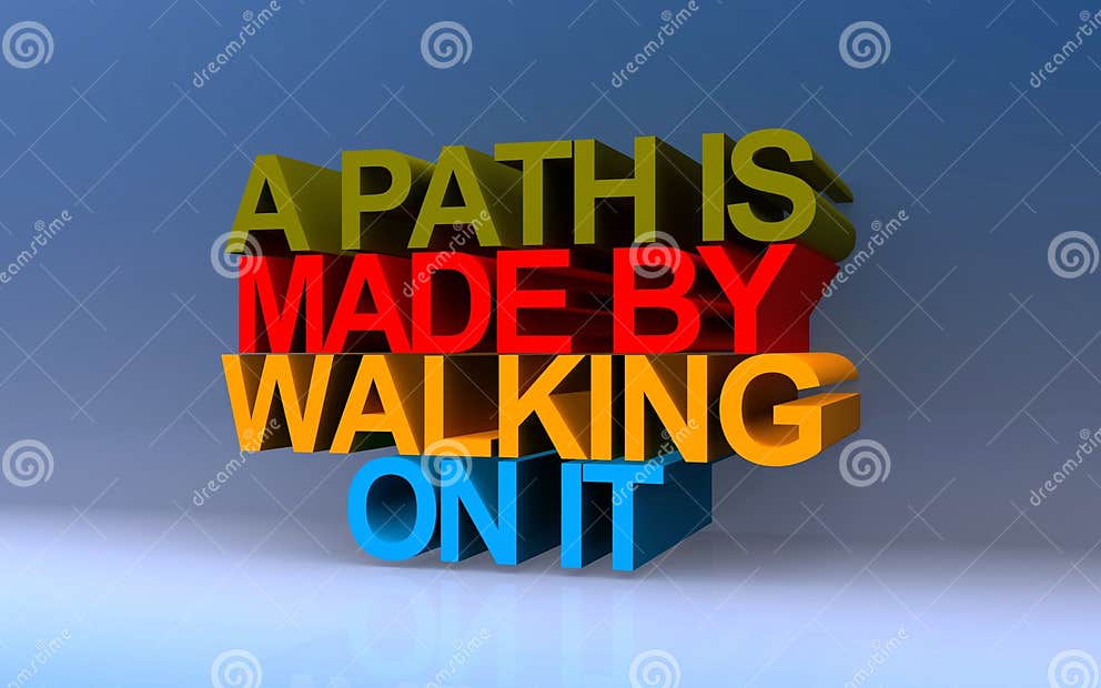 A Path is Made by Walking on it on Blue Stock Illustration ...