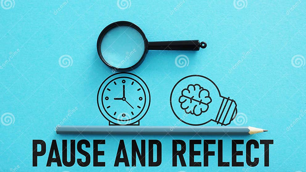 Pause and Reflect is Shown Using the Text Stock Photo - Image of stop ...