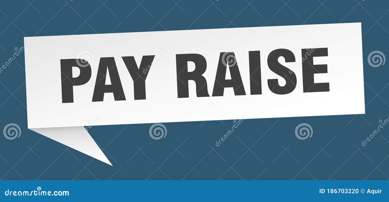 Pay Raise Banner. Pay Raise Speech Bubble Stock Vector - Illustration ...