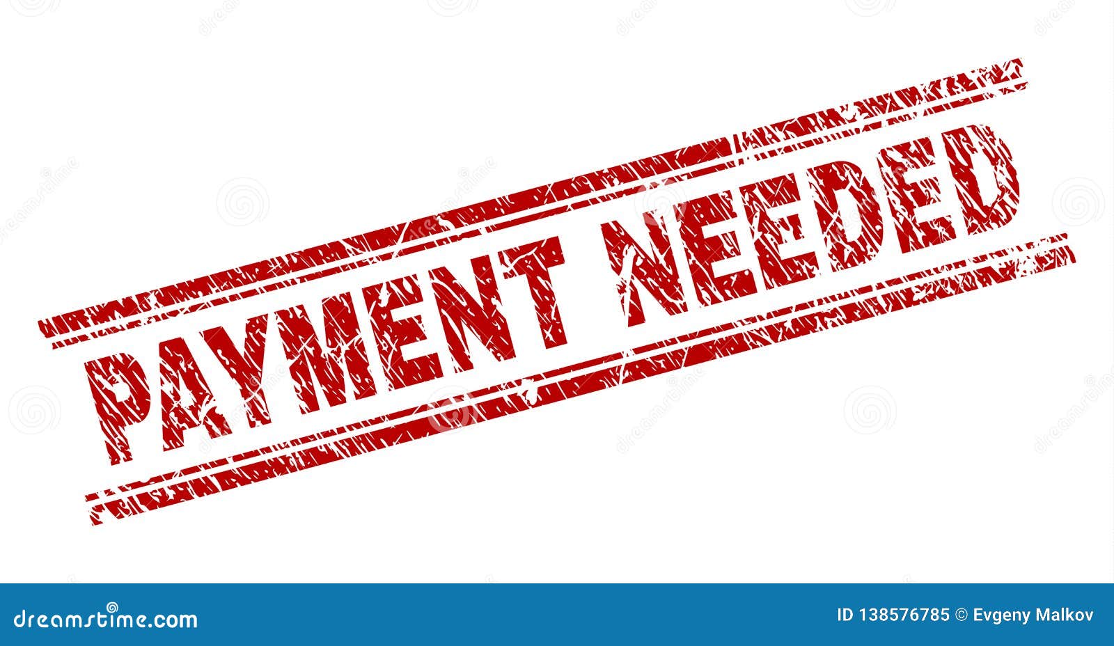 Grunge Textured PAYMENT NEEDED Stamp Seal Stock Vector - Illustration ... Grunge Textured PAYMENT NEEDED Stamp Seal Stock Vector - Illustration ...