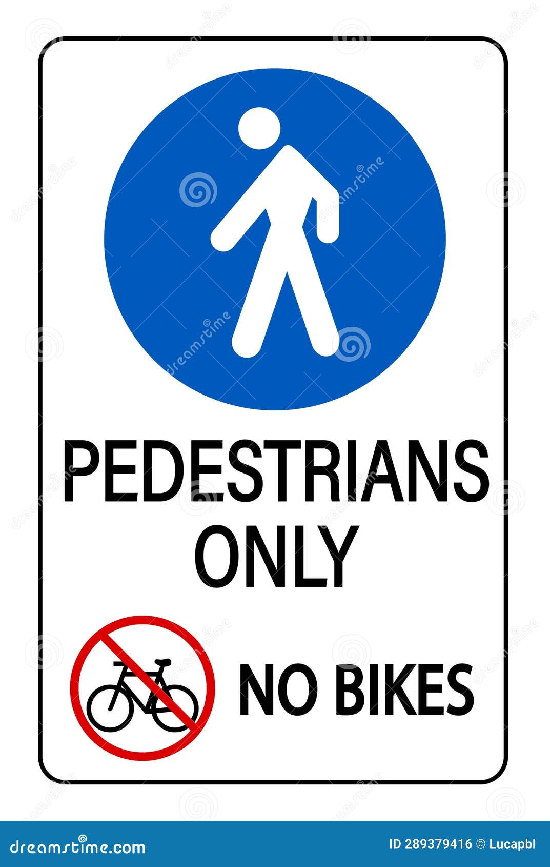 Pedestrians only Traffic Sign with Small No Bikes Ban Sign in the ...