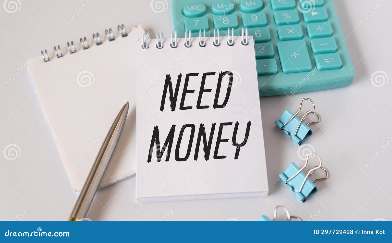 Pen with Text Need Money in the Notebook on the White Background Stock ...