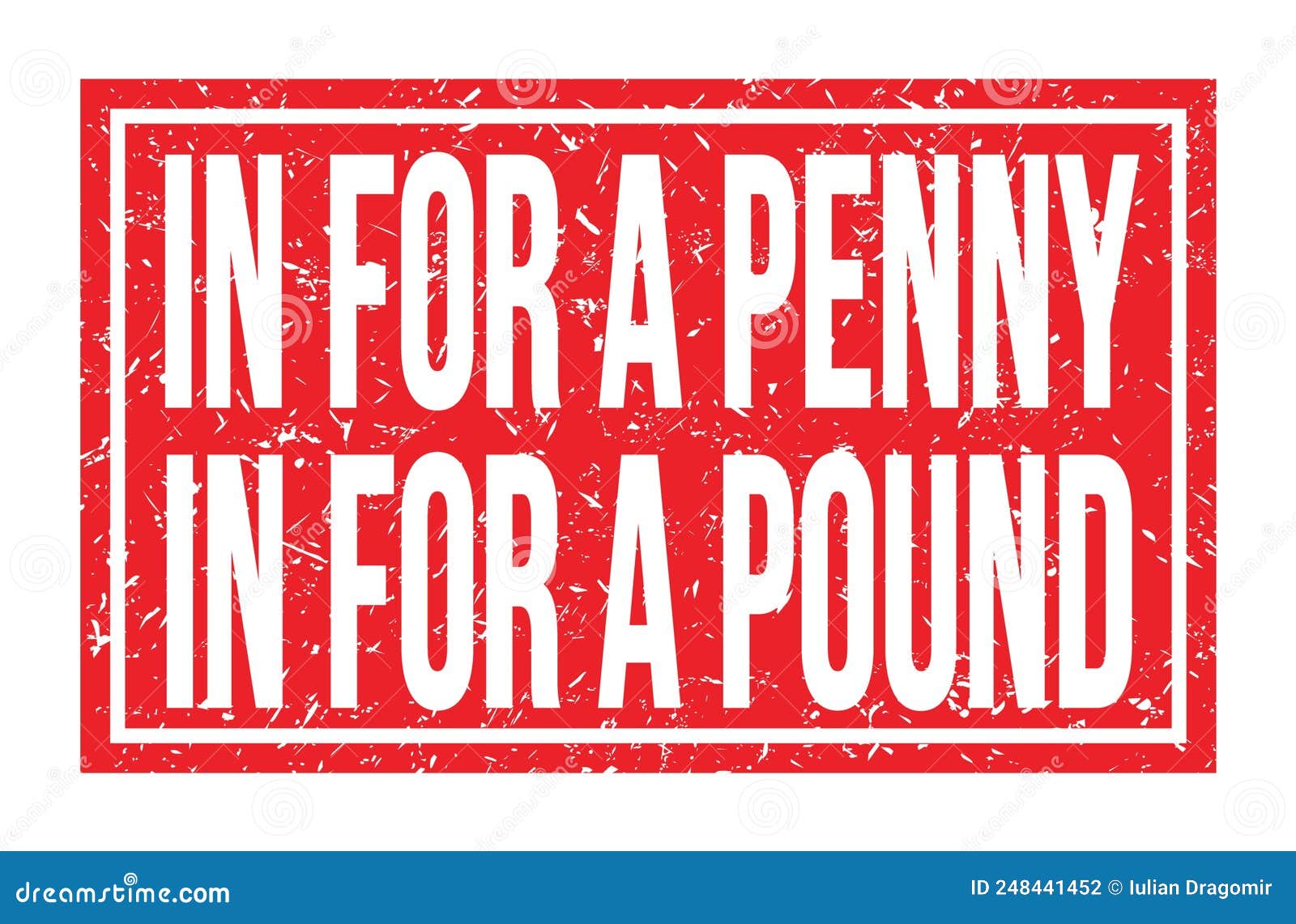 In for a PENNY in for a POUND, Words on Red Rectangle Stamp Sign Stock ...