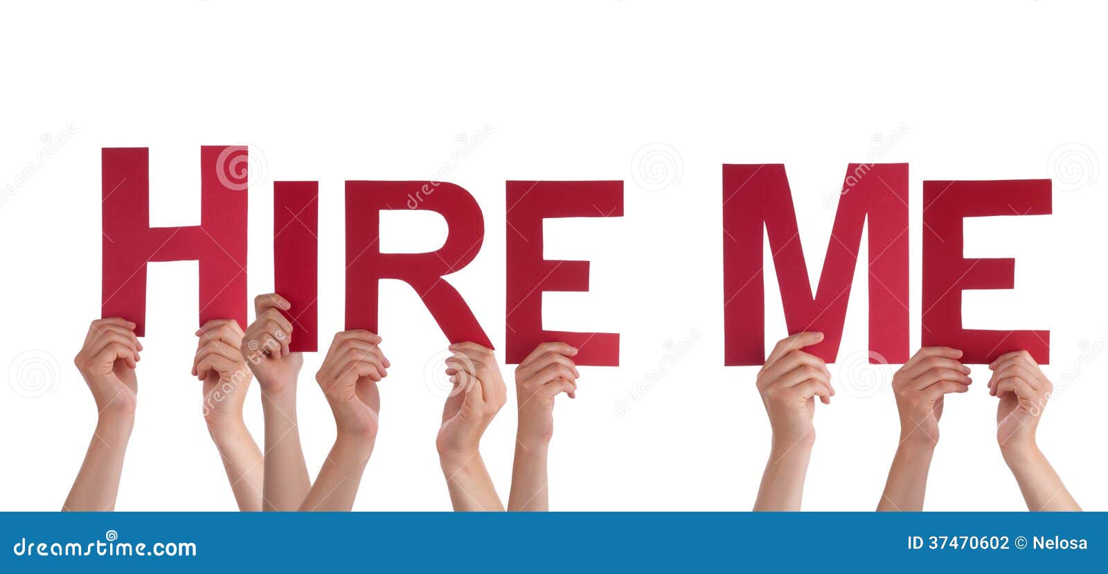 People Holding Hire Me stock photo. Image of hiring, recruitment - 37470602