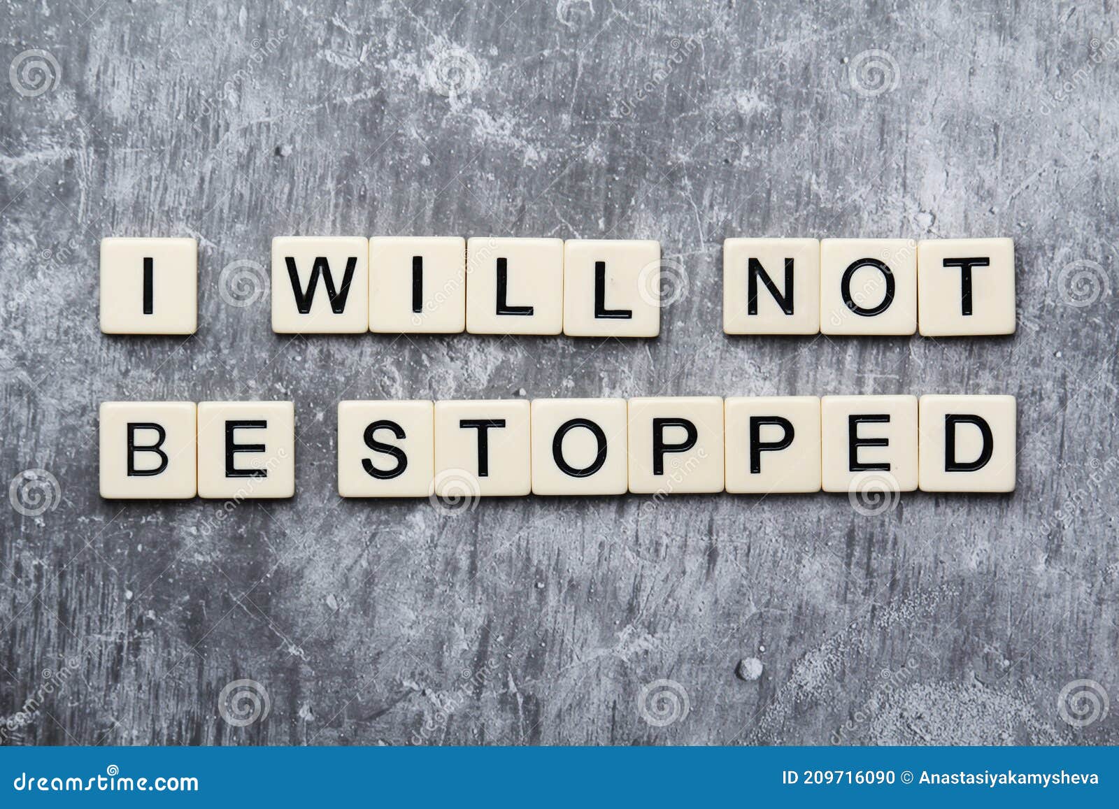 The Phrase I Will Not Be Stopped Formed with Tiles Stock Photo - Image ...