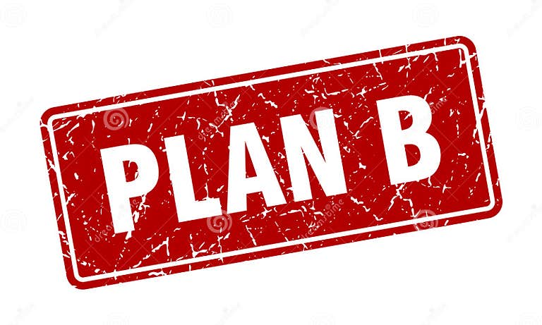 Plan B Sign. Plan B Grunge Stamp Stock Vector - Illustration of grunge ...