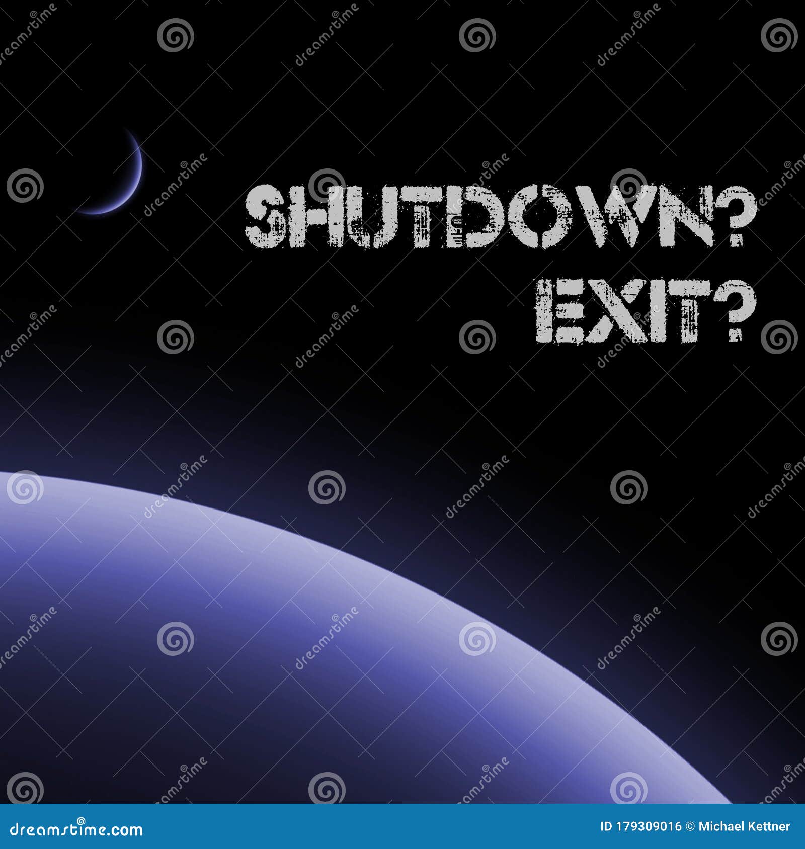 The Planet and the Words `shutdown`, `exit` Stock Illustration ...
